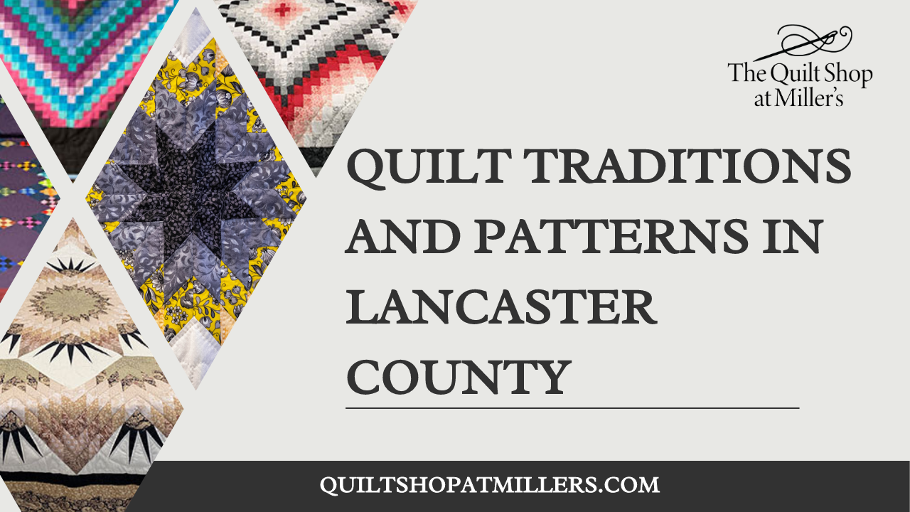 Quilt Patterns of Lancaster PA | The Quilt Shop at Miller's